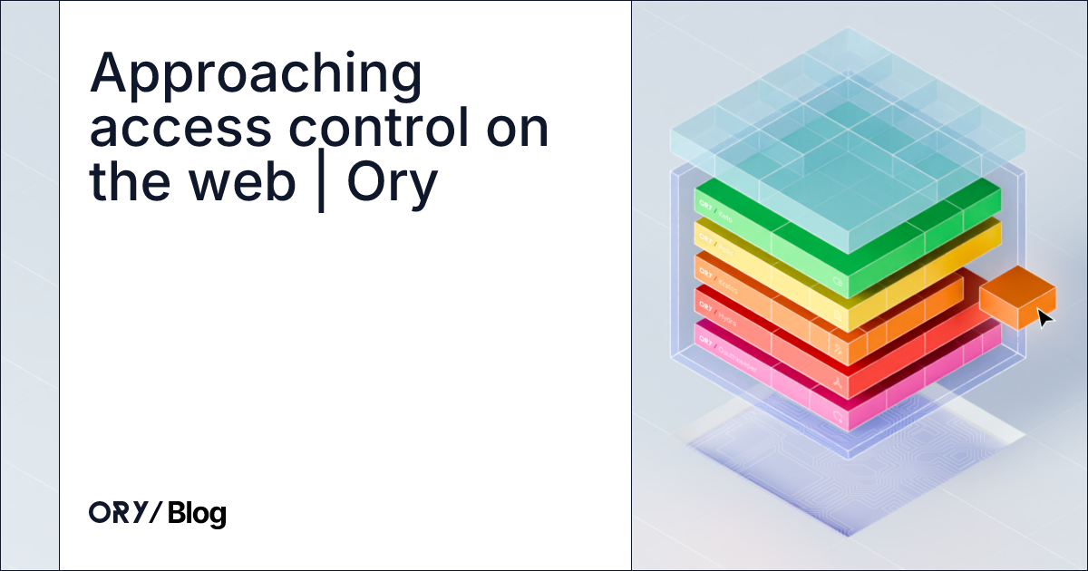 Approaching access control on the web | Ory