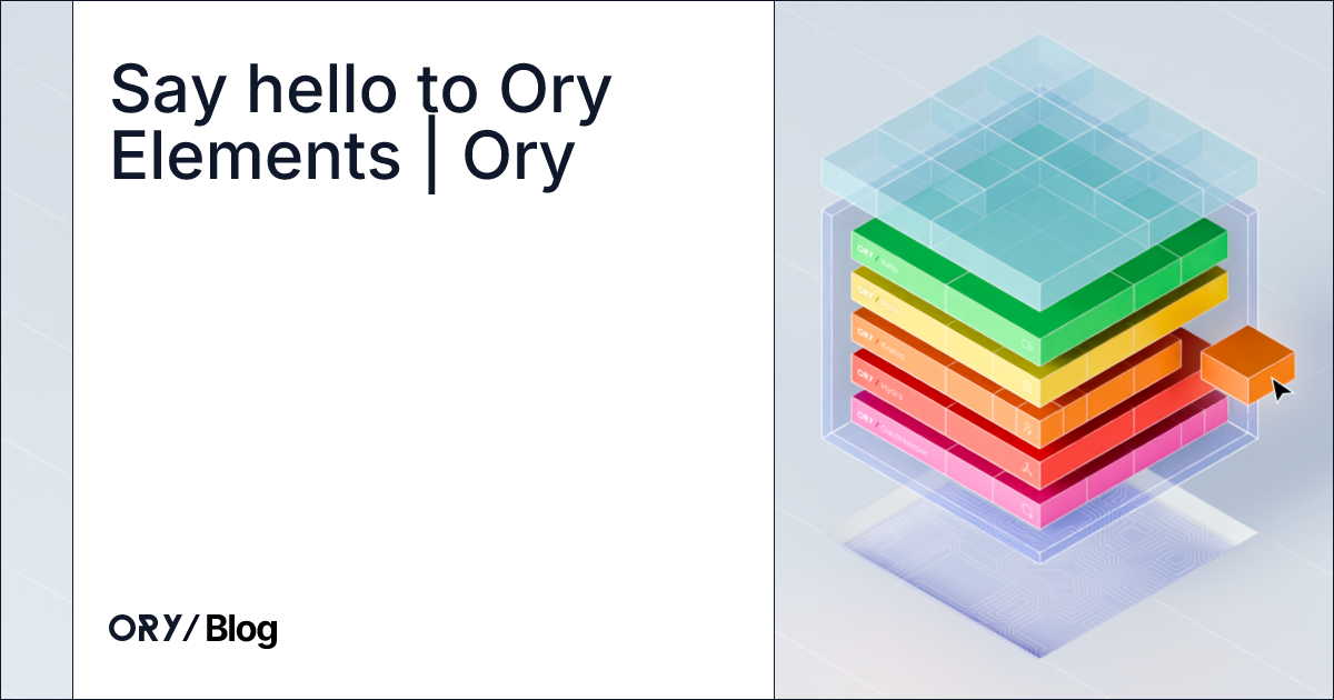 Say hello to Ory Elements | Ory