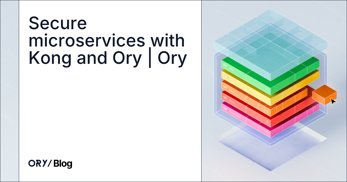 Secure microservices with Kong and Ory | Ory