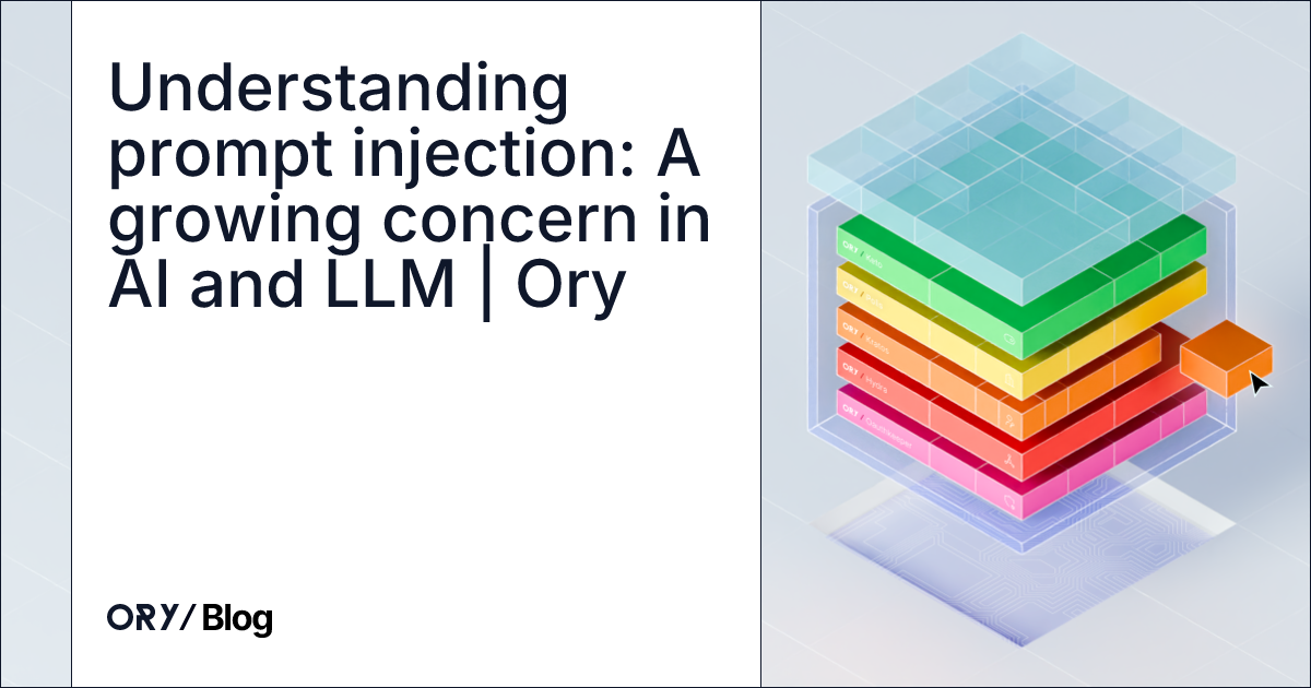 Understanding prompt injection: A growing concern in AI and LLM | Ory