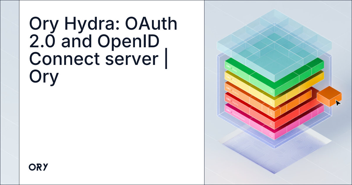Ory Hydra: OAuth 2.0 and OpenID Connect server | Ory