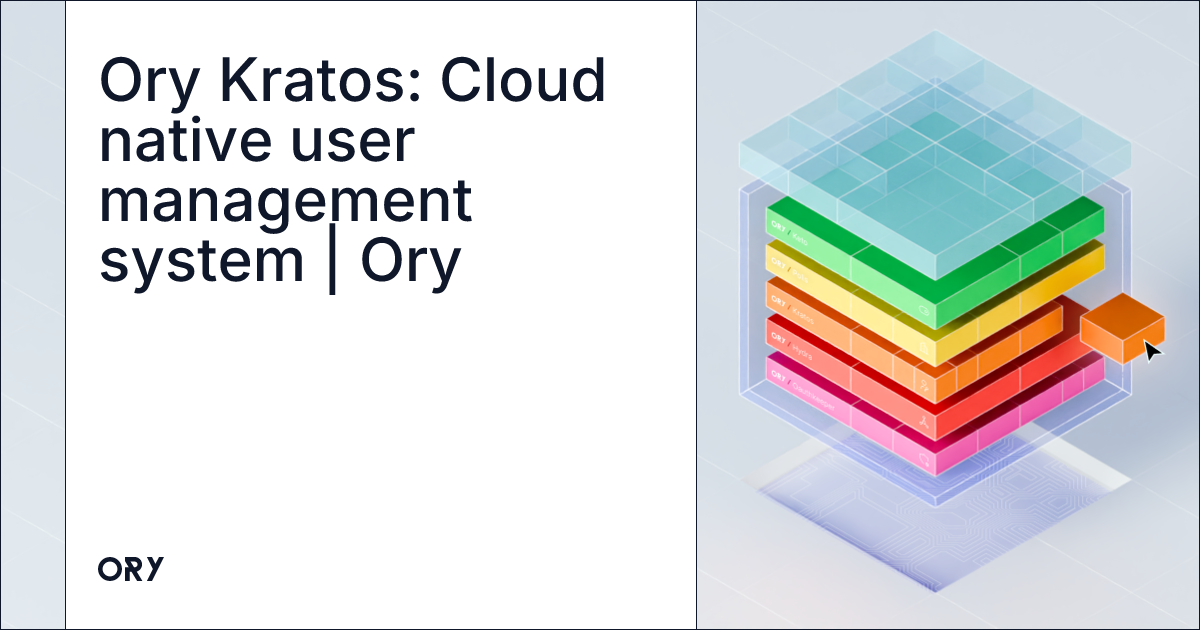 Ory Kratos: Cloud native user management system | Ory